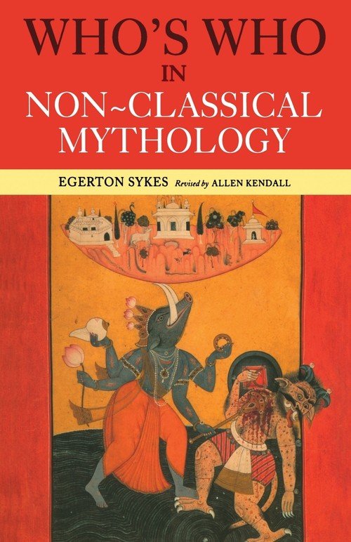 Who's Who in Non-Classical Mythology - W opisie | Książka w Empik