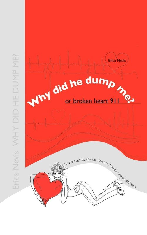 Why Did He Dump Me? or Broken Heart 911 - Nevis Erica | Książka w Empik