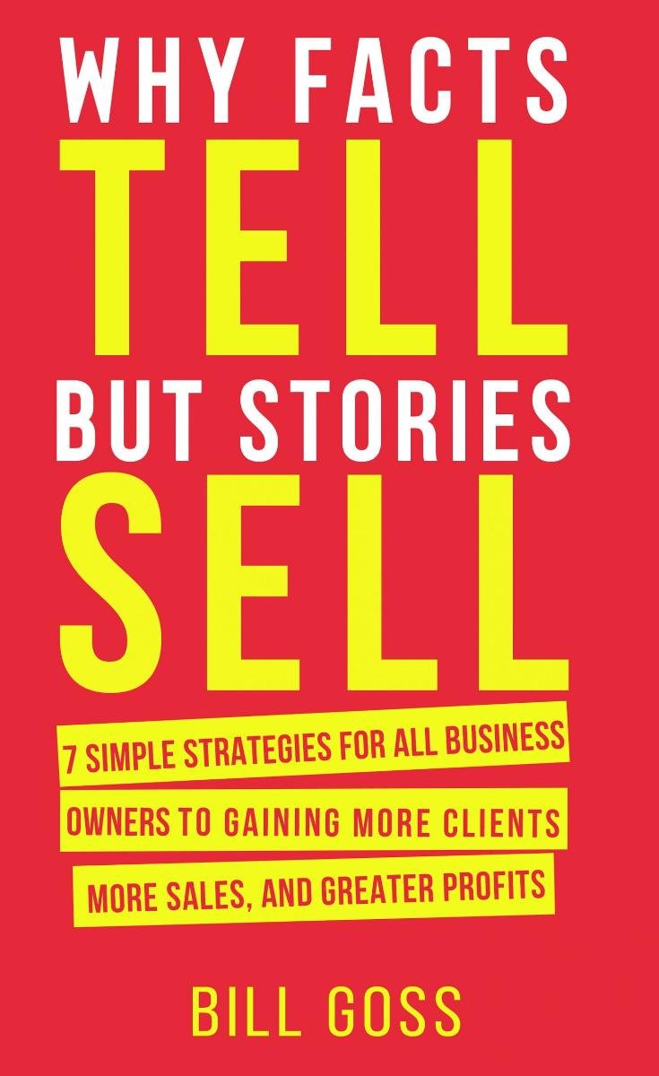 Why Facts Tell But Stories Sell - ebook epub - Bill Goss | Ebook Sklep ...