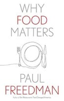 Why Food Matters - Paul Freedman | Książka w Empik