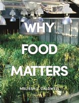 Why Food Matters - Caldwell Melissa | Książka w Empik