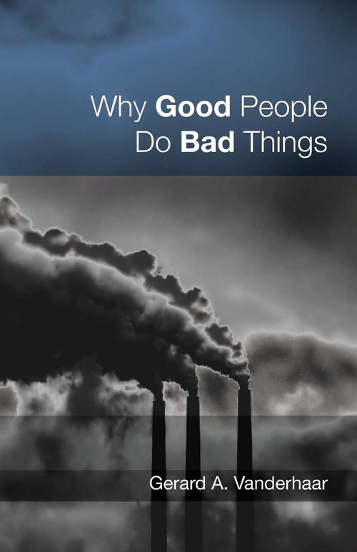 Why Good People Do Bad Things - Gerard A. Vanderhaar | Książka w Empik