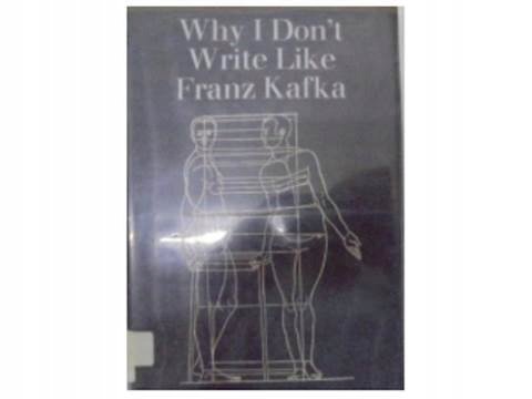 Why I don't write like franz Kafka - Wilson H.W. | Książka w Empik