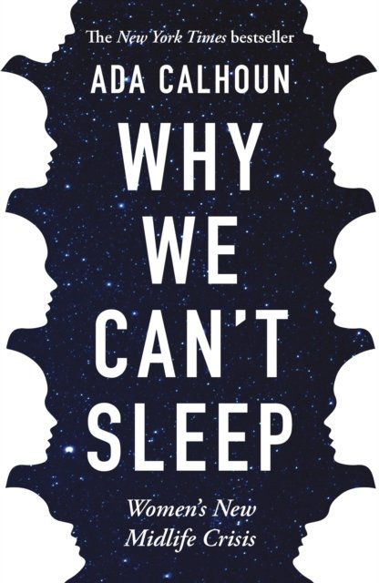 Why We Cant Sleep Womens New Midlife Crisis - Ada Calhoun | Książka w Empik