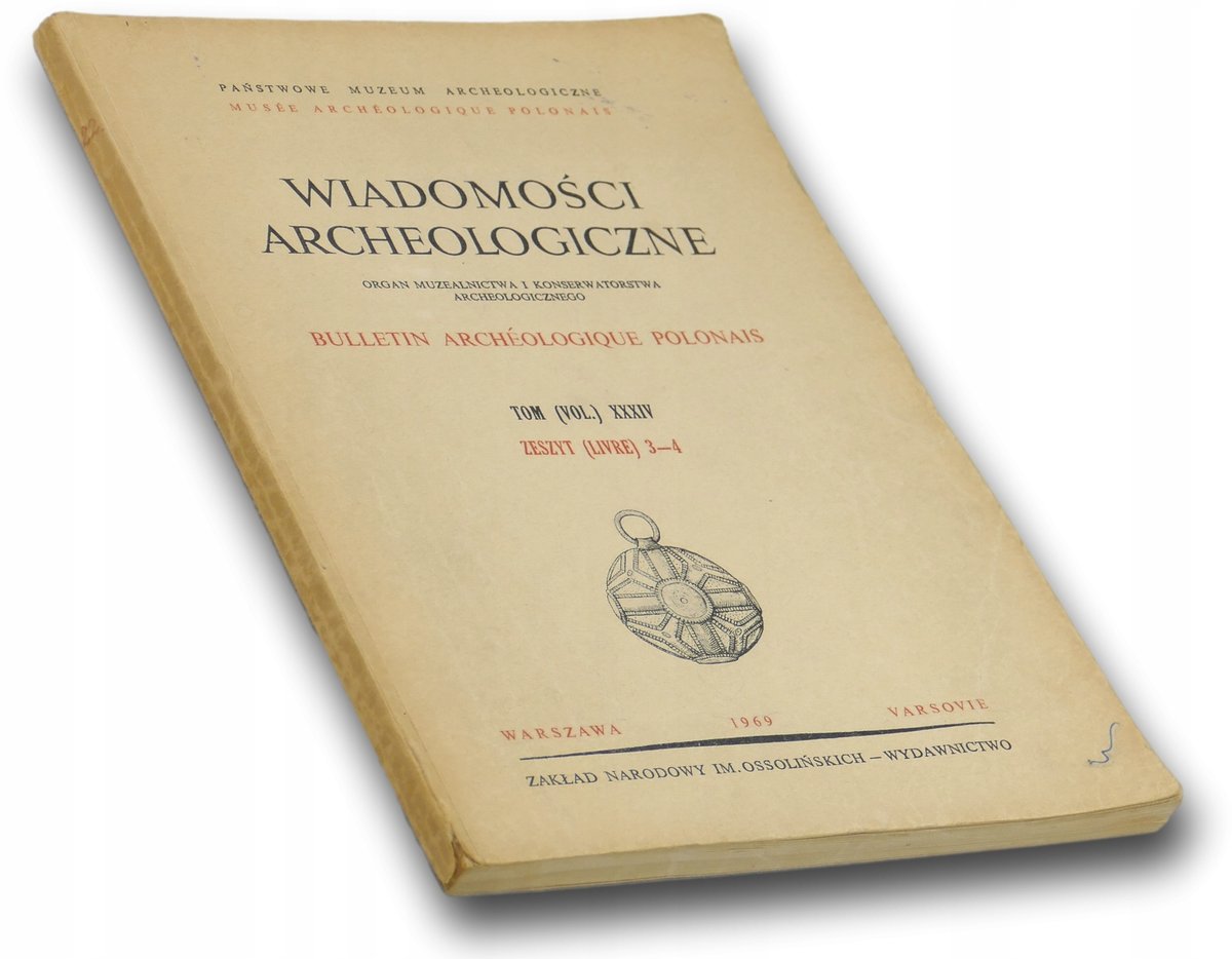 Wiadomości Archeologiczne Tom XXXIV Zeszyt 3-4 - Opracowanie zbiorowe ...