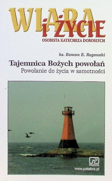 Wiara i życie. Osobista katecheza dorosłych. Tajemnica Bożych powołań ...