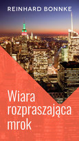 Wiara rozpraszająca mrok - Bonnke Reinhard | Książka w Empik