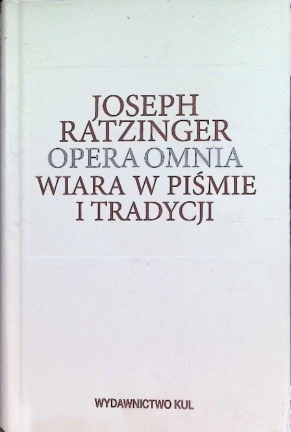 Wiara w Piśmie i tradycji - Ratzinger Joseph | Książka w Empik