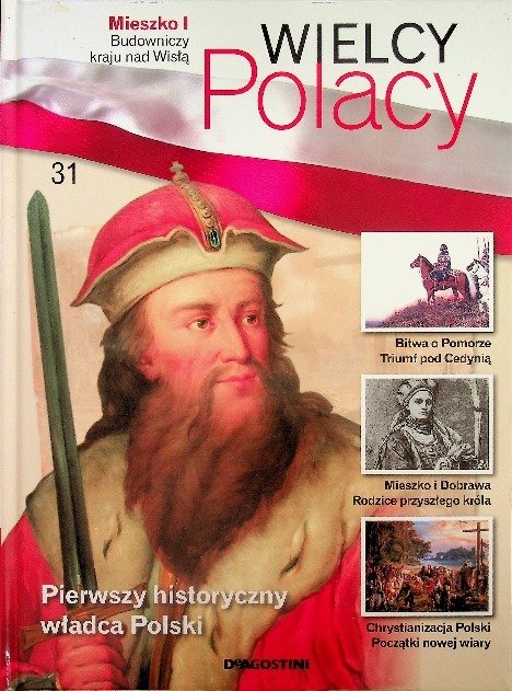Wielcy Polacy tom 31 Mieszko I - W opisie | Książka w Empik