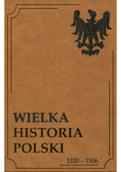 Wielka historia Polski 1320 - 1506 Tom II - Kiryk Feliks | Książka w Empik