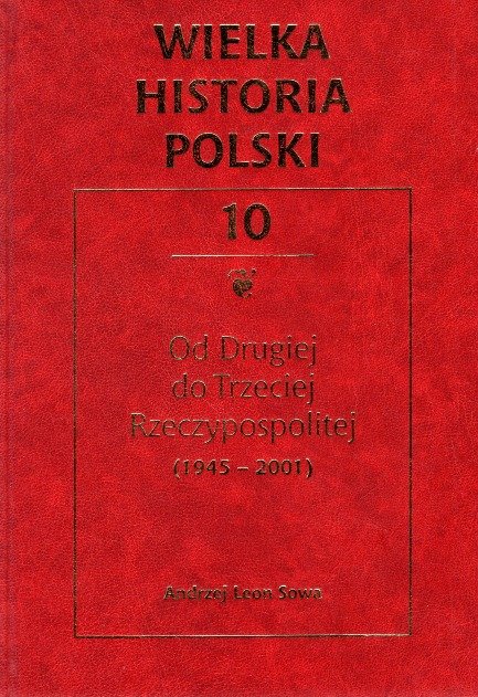 Wielka historia Polski Tom 10 Od Drugiej do Trzeciej Rzeczypospolitej ...