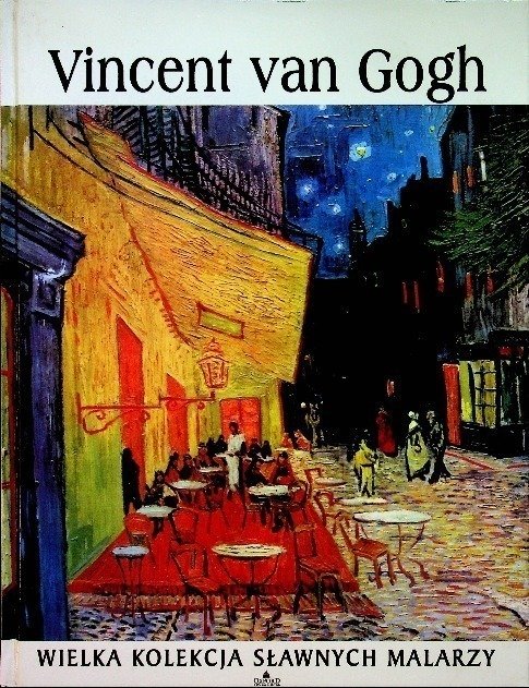 Wielka Kolekcja Sławnych Malarzy Tom 20 Vincent van Gogh - Opracowanie zbiorowe | Książka w Empik