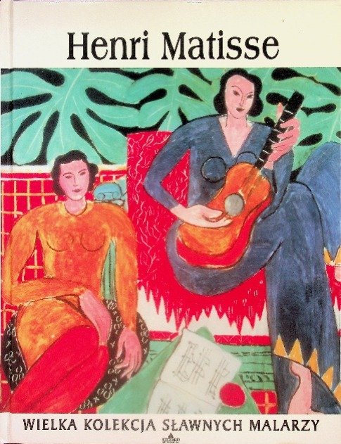 Wielka Kolekcja Sławnych Malarzy Tom 25 Henri Matisse - W opisie | Książka w Empik