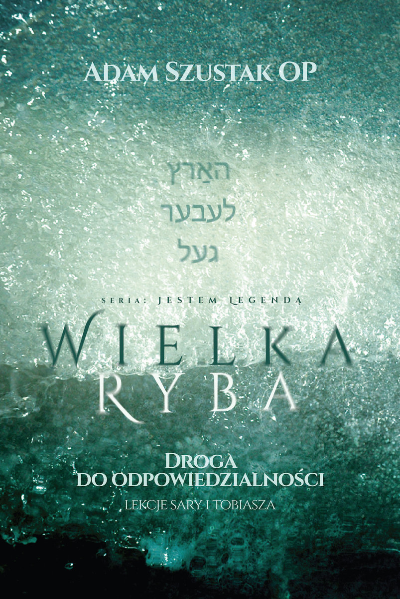 Wielka Ryba. Droga do odpowiedzialności – lekcje Sary i Tobiasza ...