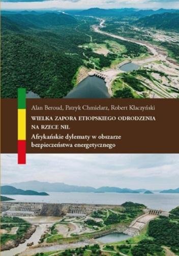 Wielka Zapora Etiopskiego Odrodzenia na rzece Nil - Alan Beroud ...