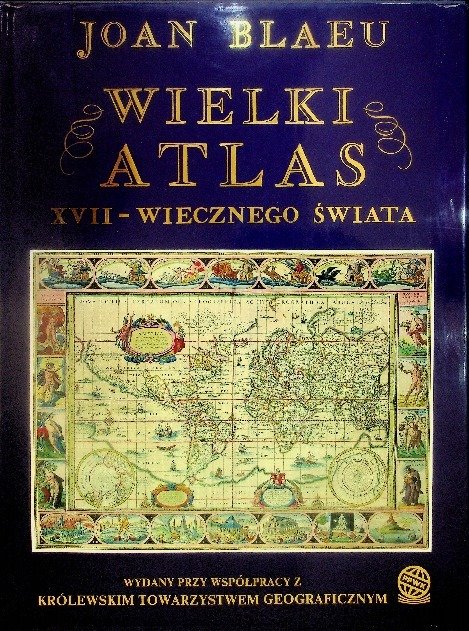 Wielki Atlas XVII - wiecznego Świata - Blaeu Joan | Książka w Empik