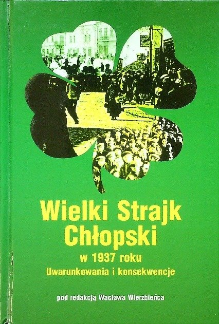Wielki strajk Chłopski w 1937 roku Uwarunkowania i konskwencje ...