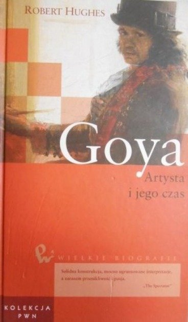 Wielkie biografie Tom 17 Goya artysta i jego czas - W opisie | Książka ...