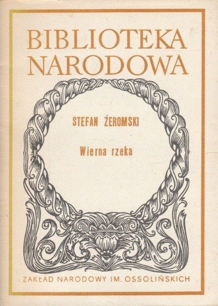 Wierna rzeka - Żeromski Stefan | Książka w Empik