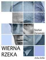 Wierna rzeka - ebook epub - Żeromski Stefan | Ebook Sklep EMPIK.COM
