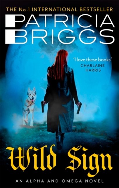 Wild Sign: An Alpha and Omega Novel: Book 6 - Briggs Patricia | Książka ...