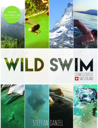 Wild Swim Schweiz/Suisse/Switzerland - Bergli Books | Książka w Empik