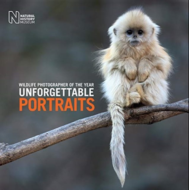 Wildlife Photographer of the Year: Unforgettable Portraits ... Wildlife Photographer of the Year: Unforgettable Portraits ...