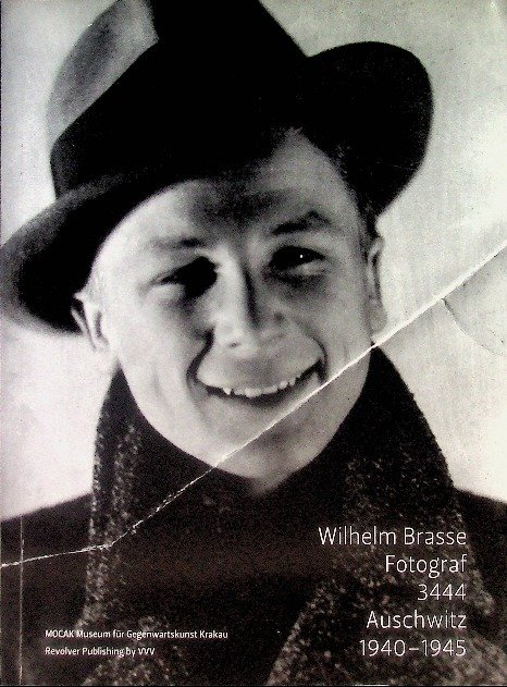 Wilhelm Brasse Fotograf 3444 Auschwitz 1940 - 1945 - Opracowanie ...