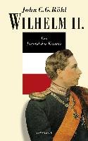 Wilhelm II. - Rohl John C. G. | Książka w Empik