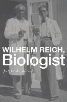 Wilhelm Reich, Biologist - Strick James E. | Książka w Empik
