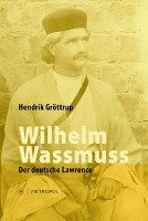 Wilhelm Wassmuss - Grottrup Hendrik | Książka w Empik