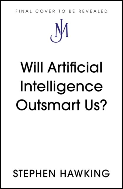 Will Artificial Intelligence Outsmart Us? - Stephen Hawking | Książka w ... Will Artificial Intelligence Outsmart Us? - Stephen Hawking | Książka w ...
