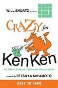 Will Shortz Presents Crazy for Kenken Easy to Hard: 100 Logic Puzzles ...