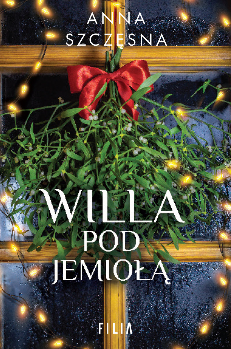 Willa Pod Jemiołą - Szczęsna Anna | Książka w Empik