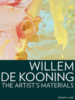 Willem de Kooning: The Artist's Materials - Lake Susan F. | Książka w Empik