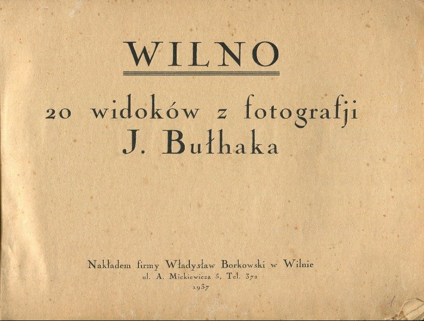 Wilno 200 widoków z fotografji J. Bułhaka 1937 r. - Opracowanie zbiorowe | Książka w Empik