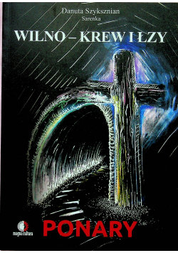 Wilno krew i łzy - Opracowanie zbiorowe | Książka w Empik