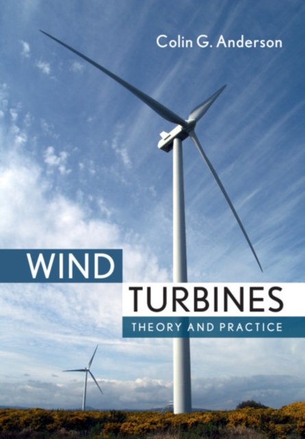 Wind Turbines: Theory and Practice - Colin Anderson | Książka w Empik