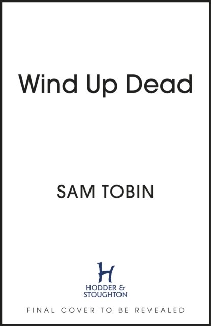 Wind Up Dead: the next gripping instalment in the action-packed ...