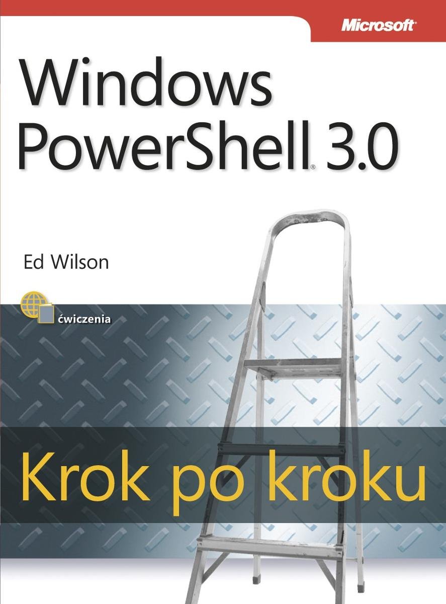 Windows PowerShell 3.0. Krok po kroku - ebook PDF - Edward Wilson | Ebook Sklep EMPIK.COM