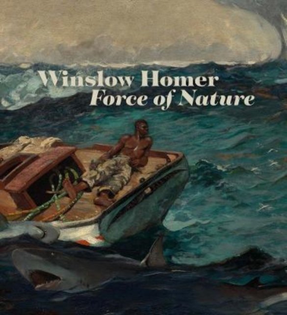 Winslow Homer: Force of Nature - Christopher Riopelle | Książka w Empik