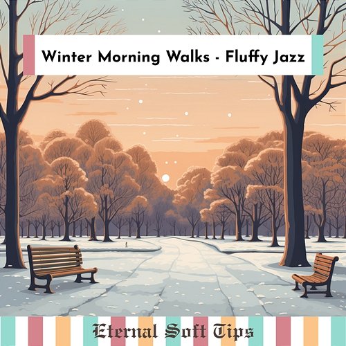 Winter Morning Walks-Fluffy Jazz - Eternal Soft Tips | Muzyka, mp3 ...