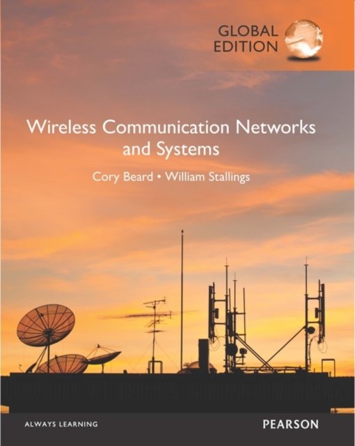 Wireless Communication Networks and Systems. Global Edition ... Wireless Communication Networks and Systems. Global Edition ...