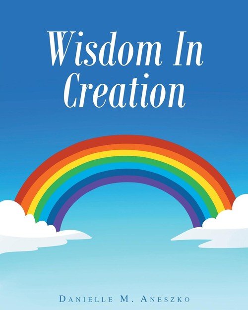 Wisdom In Creation - Aneszko Danielle M | Książka w Empik