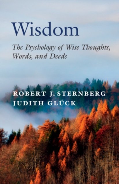 Wisdom. The Psychology of Wise Thoughts, Words, and Deeds - Opracowanie ...