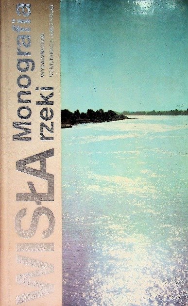 Wisła Monografia rzeki - Opracowanie zbiorowe | Książka w Empik