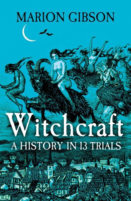 Witchcraft: A History In 13 Trials - Marion Gibson | Książka w Empik