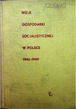 Wizje gospodarki socjalistycznej w Polsce - Opracowanie zbiorowe | Książka w Empik