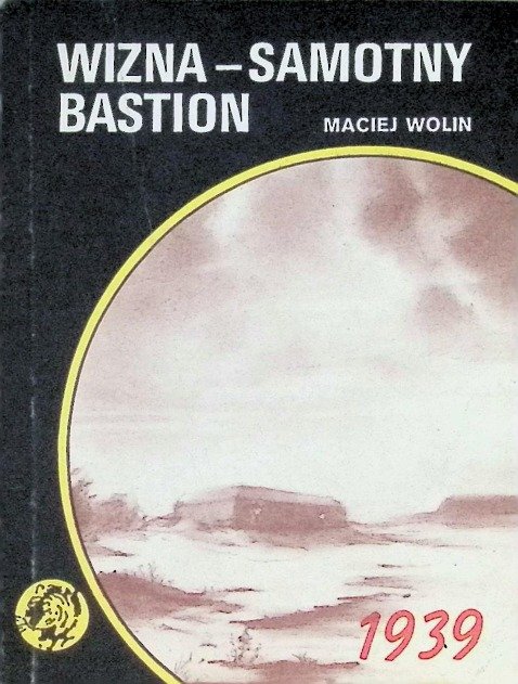 Wizna Samotny bastion - Opracowanie zbiorowe | Książka w Empik