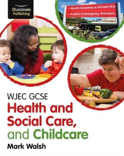 WJEC GCSE Health and Social Care, and Childcare - Mark Walsh | Książka ...